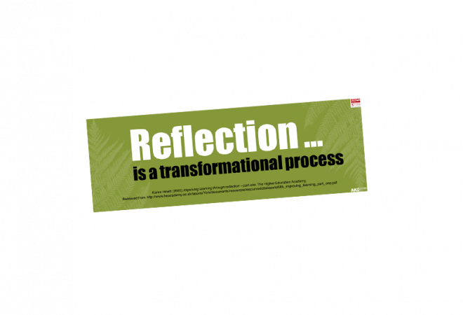 Reflection … is a transformational process » Ako Aotearoa